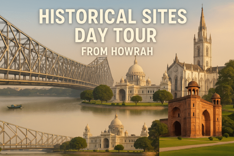 🏛️ Historical Sites Day Tour from Howrah – A Journey Through Time (2025)